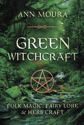 Green Witchcraft - Magers & Quinn Booksellers