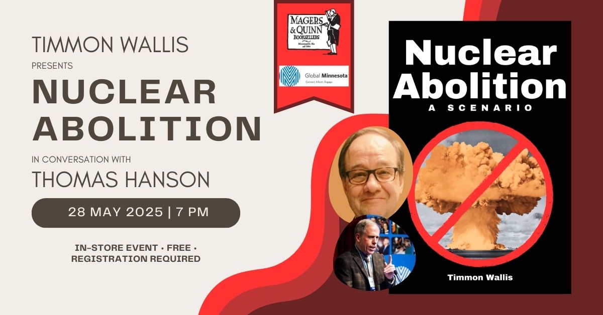 Timmon Wallis presents Nuclear Abolition - Magers & Quinn Booksellers